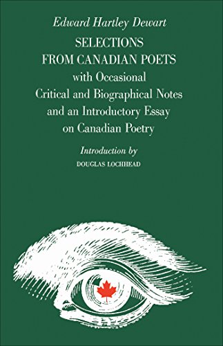 Selections from Canadian Poets: With Occasional Critical and ...