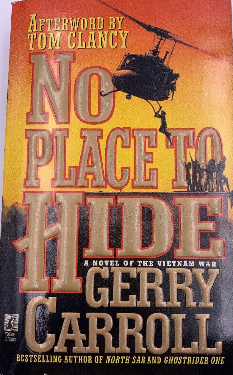 No Place To Hide: A Novel Of The Vietnam War by Gerry Carroll | Goodreads