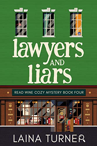 Lawyers And Liars Read Wine Bookstore 5 By Laina C Turner Goodreads
