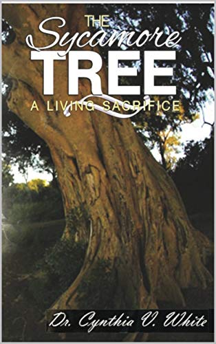 The Sycamore Tree: A Living Sacrifice by C.V. White | Goodreads