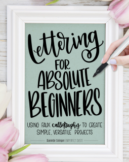 Lettering for Absolute Beginners Workbook: Complete Faux Calligraphy ...