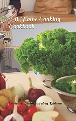 At Home Cooking Cookbook by Candy A. Varty | Goodreads