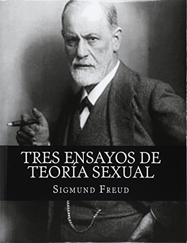 Tres Ensayos de Teoría Sexual (Spanish Edition) by Sigmund Freud | Goodreads