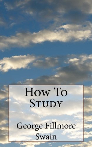 How To Study by George Fillmore Swain | Goodreads