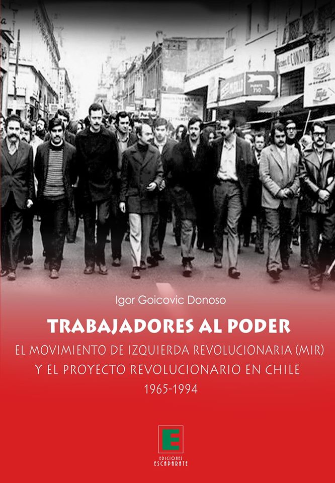 Trabajadores al poder. El movimiento de Izquierda Revolucionaria (MIR ...