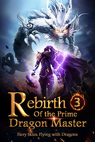 Rebirth of the Prime Dragon Master 3: The Revelation by Mobo Reader ...