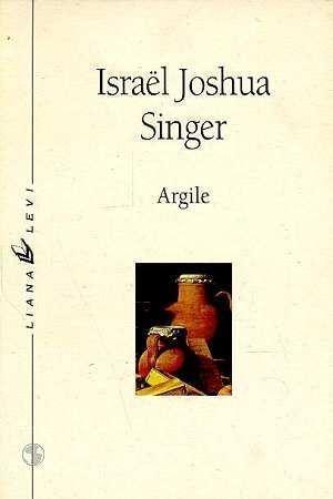 Argile (0000) by Israel J. Singer | Goodreads