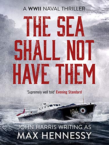 The Sea Shall Not Have Them by Max Hennessy | Goodreads