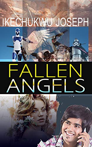 Fallen Angels by Ikechukwu Joseph | Goodreads