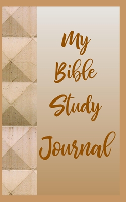My Bible Study Journal by Kohathite | Goodreads