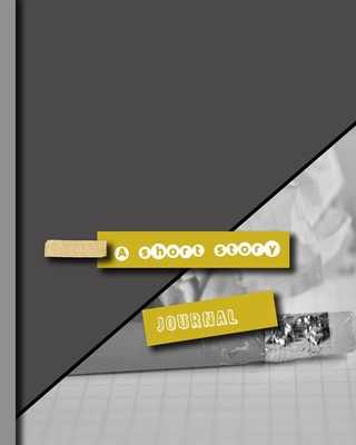 A short story journal: Prompt notebook for writing short stories, mini ...