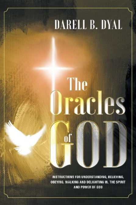 The Oracles of God: Instructions for Understanding, Believing, Obeying ...