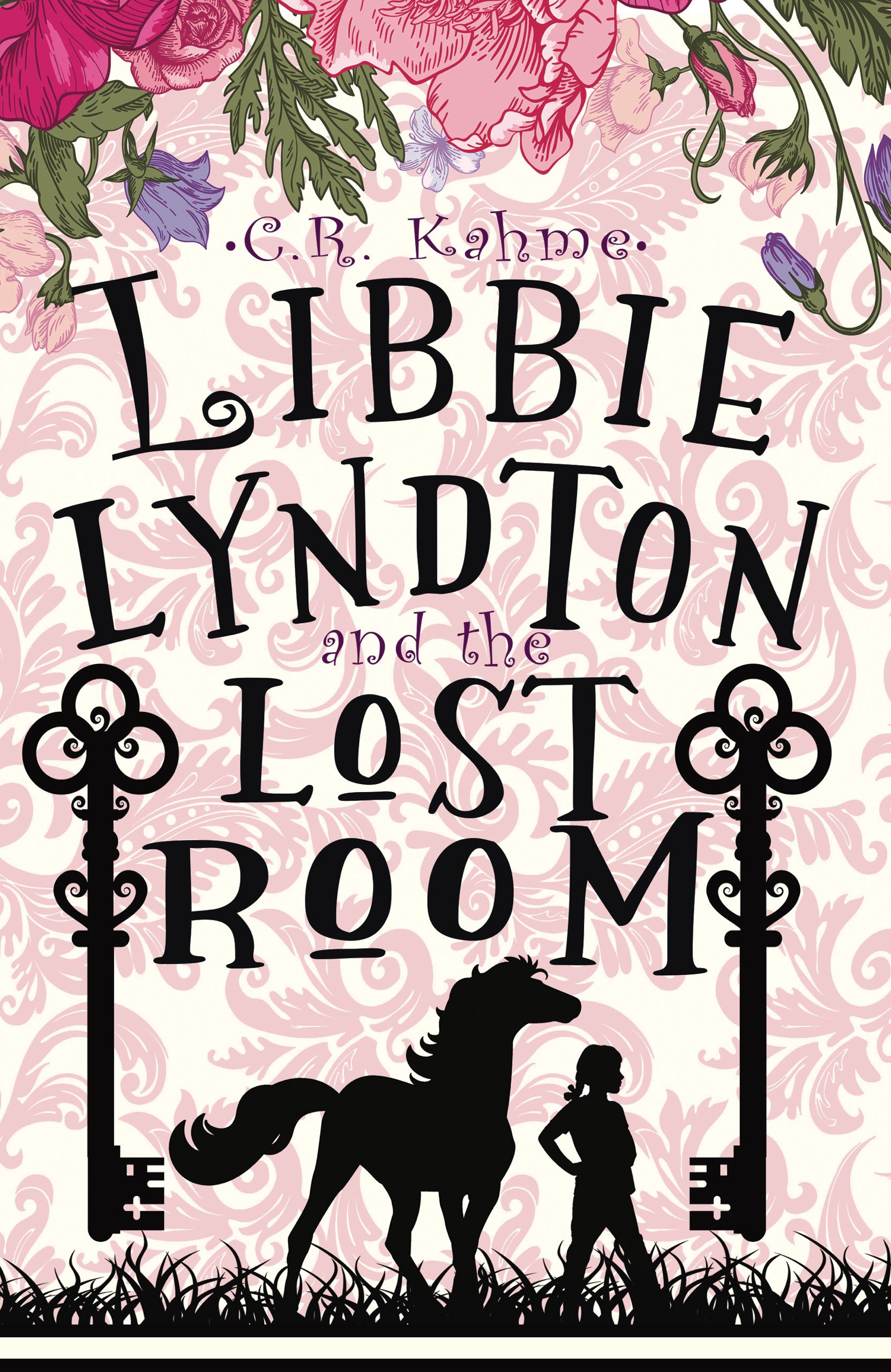 Libbie Lyndton and the Lost Room by C.R. Kahme | Goodreads
