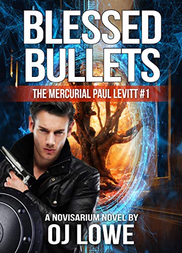 Blessed Bullets (A Novisarium Novel): The Mercurial Paul Levitt #1 by O ...