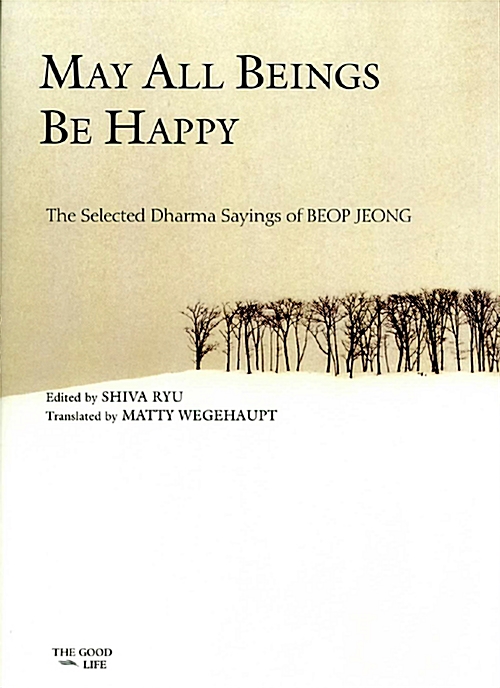May All Beings Be Happy (English Ed.) by Beop Jeong | Goodreads