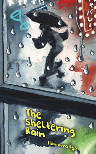 The Sheltering Rain by Ryo Hanmura | Goodreads