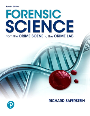Forensic Science: From the Crime Scene to the Crime Lab [RENTAL EDITION ...