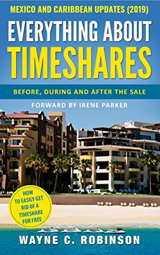 Everything About Timeshares: Before, During and After The Sale by Wayne ...