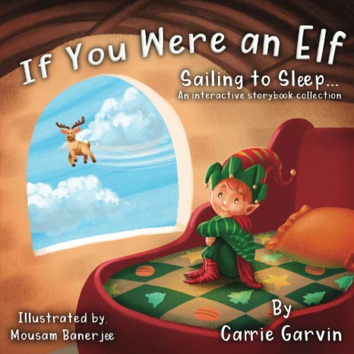If You Were an Elf: Sailing to Sleep...an interactive storybook ...