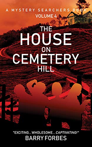 The House on Cemetery Hill by Barry Forbes | Goodreads