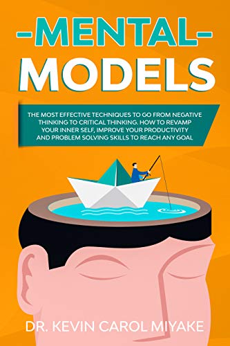 Mental Models: The Most Effective Techniques to go from Negative ...