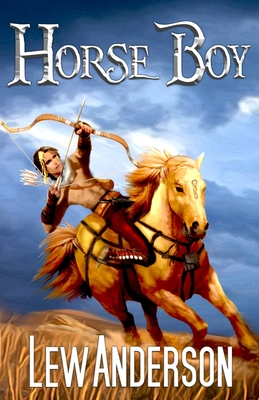 Horse Boy: A Prequel (The Lorian Stones) by Lew Anderson | Goodreads