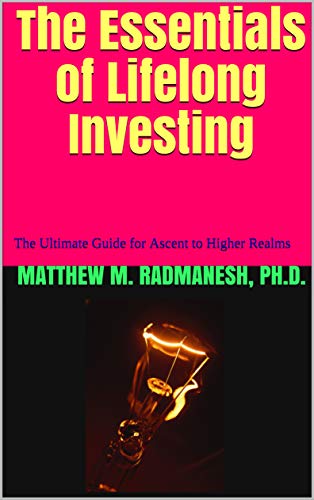 The Essentials of Lifelong Investing: The Ultimate Guide for Ascent to ...