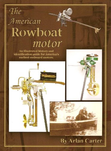 The American Rowboat Motor: An Illustrated History and Identification ...