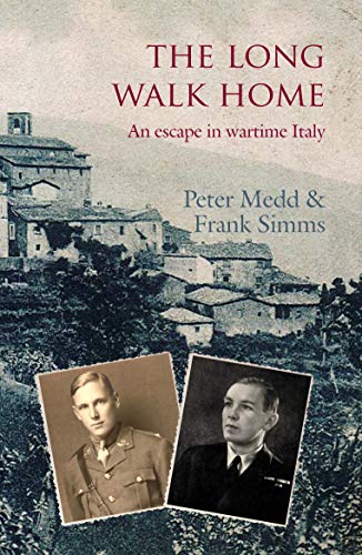 The Long Walk Home: An Escape in Wartime Italy by Peter Medd | Goodreads