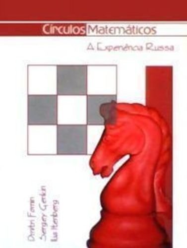 Círculos Matemáticos. A Experiência Russa by Dmitri Fomin Sergey Genkin ...