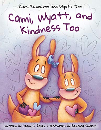 Cami, Wyatt and Kindness Too: A children's activity book about ...