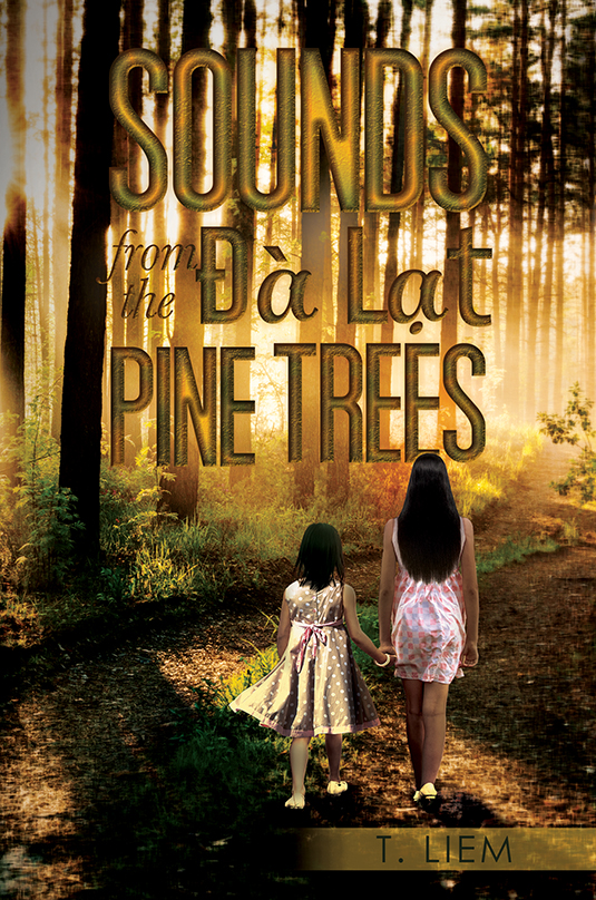 Sounds from the Đà Lạt Pine Trees by T. Liem | Goodreads