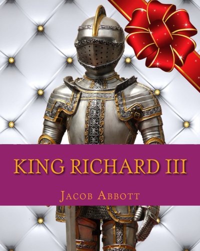 King Richard III by Jacob Abbott | Goodreads