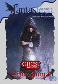 Ghost Dormitory in Hiroshima by Adhisa Fathirisari Putri | Goodreads