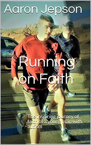 Running with Faith: The inspiring journey of faith of a young man with ...