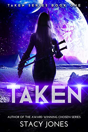 Taken (Taken, #1) by Stacy Jones | Goodreads