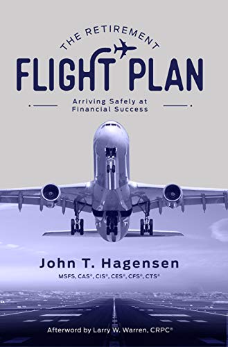 The Retirement Flight Plan: Arriving Safely at Financial Success by ...