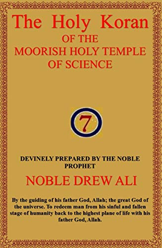 The Holy Koran of the Moorish Holy Temple of Science by Drew Ali ...