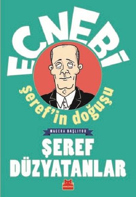 Ecnebi Şeref'in Doğuşu by Şeref Düzyatanlar | Goodreads
