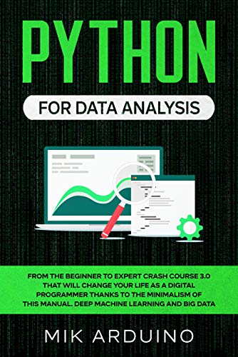 Python for Data Analysis: From the Beginner to Expert Crash Course 3.0 ...