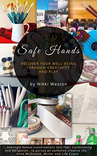 Safe Hands: Recover your Well-being Through Creativity and Play by ...