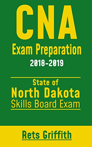 CNA Exam Preparation Study Guide: NORTH DAKOTA CNA Skills State Boards ...