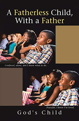 A Fatherless Child, with a Father by God's Child | Goodreads