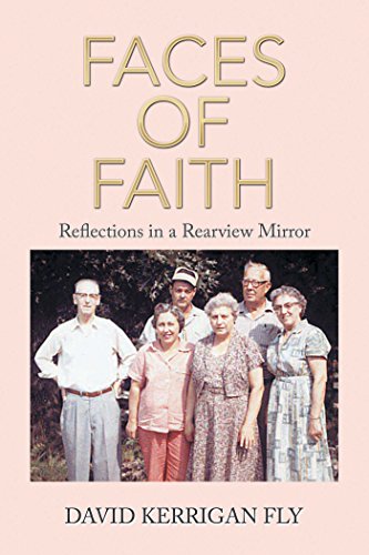 Faces of Faith: Reflections in a Rearview Mirror by David Kerrigan Fly ...