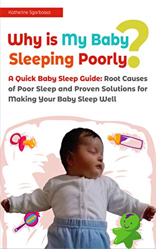 Why is My Baby Sleeping Poorly?: A Quick Baby Sleep Guide: Root Causes ...