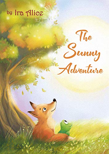 The Sunny Adventure by Ira Alice | Goodreads