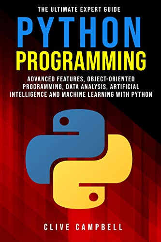 PYTHON PROGRAMMING: The Ultimate Expert Guide: Advanced Features ...