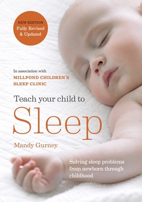 Teach your Child to Sleep by Millpond Children's Sleep Clinic | Goodreads