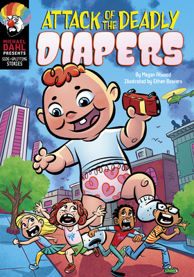 Attack of the Deadly Diapers by Megan Atwood | Goodreads