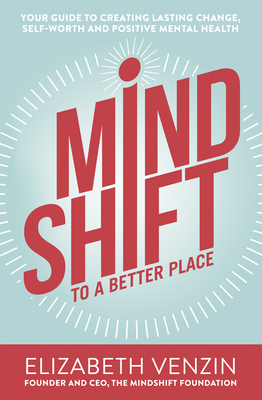 Mindshift to a Better Place by Mindshift Foundation | Goodreads